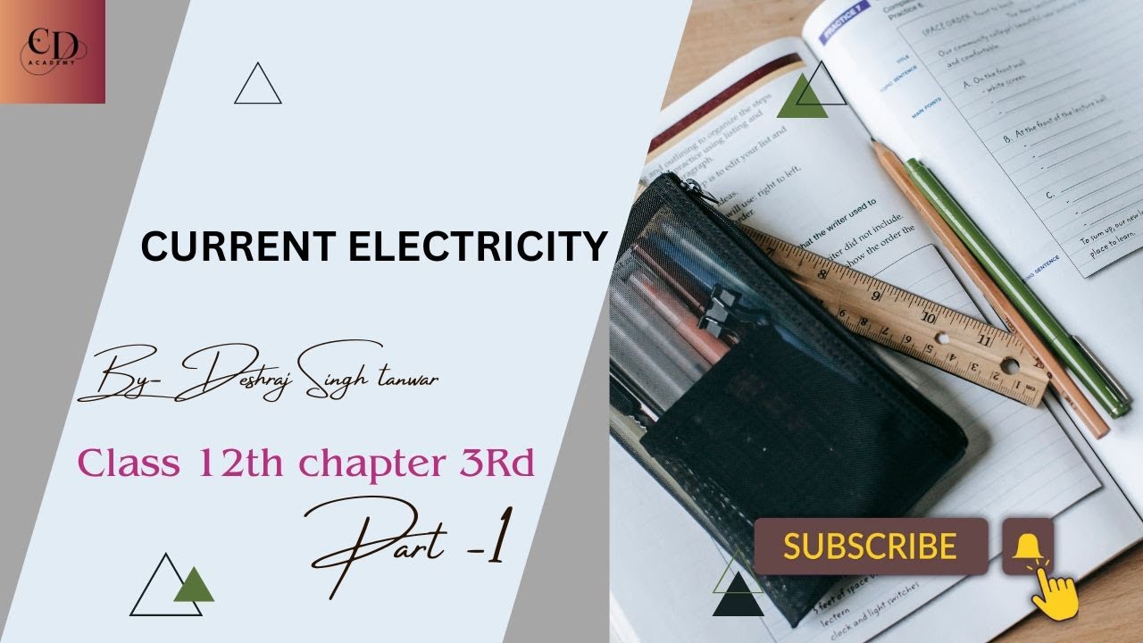 CURRENT ELECTRICITY - CHAPTER -3 - CLASS 12TH - PART 1 - YouTube