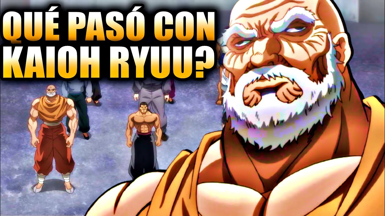 QUÉ PASÓ CON KAIOH RYU EL MAESTRO DE RETSU ??? BAKI - YouTube