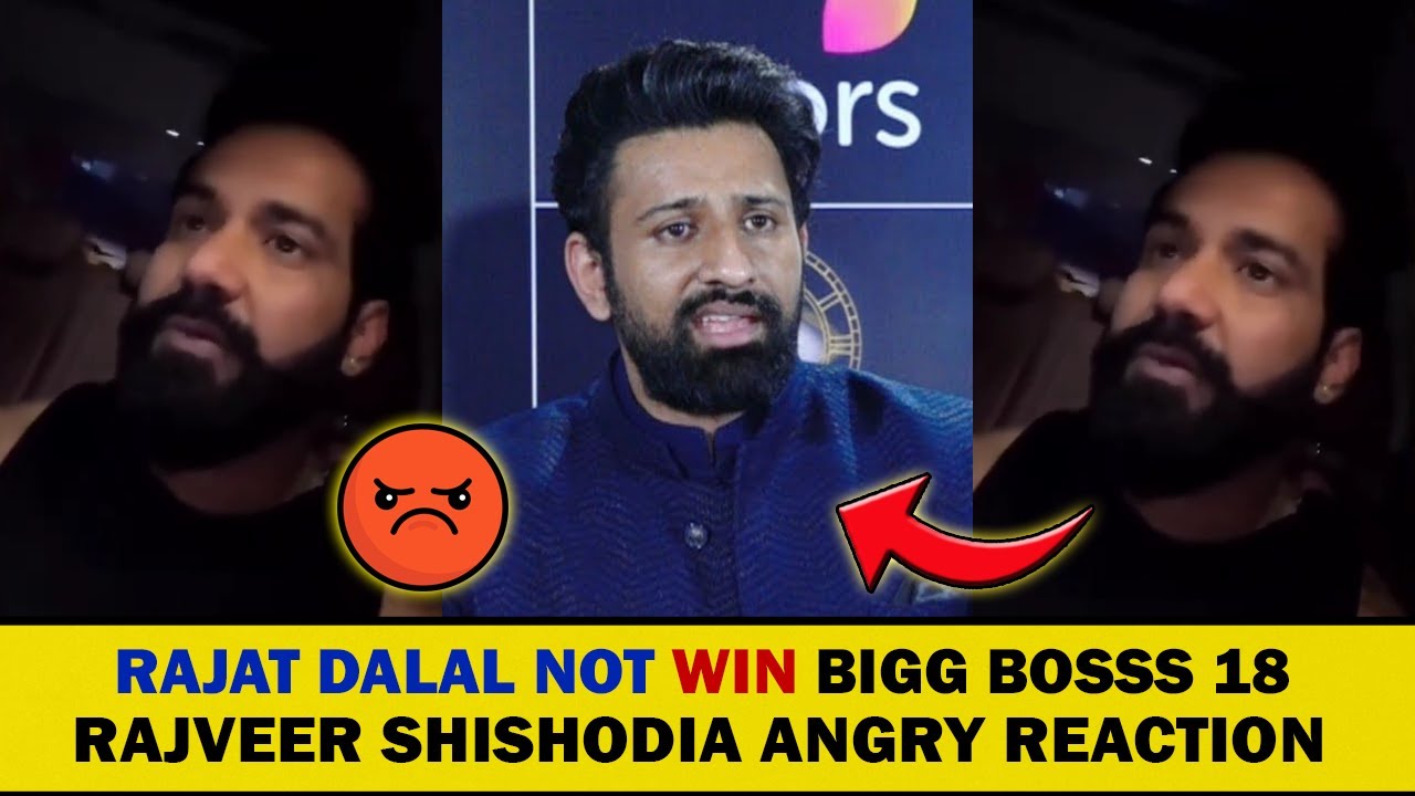 Rajat Dalal Not Win Bigg Boss - Rajveer Shishodia Angry Reaction 😱 ...