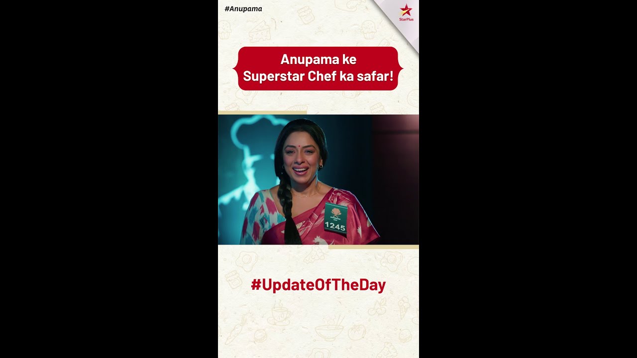Anupama | Anupama ke Superstar Chef ka safar - YouTube