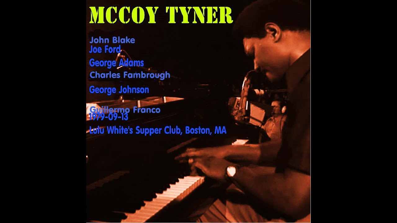 McCoy Tyner - 1979-09-13, Lulu White's Supper Club, Boston, MA - YouTube
