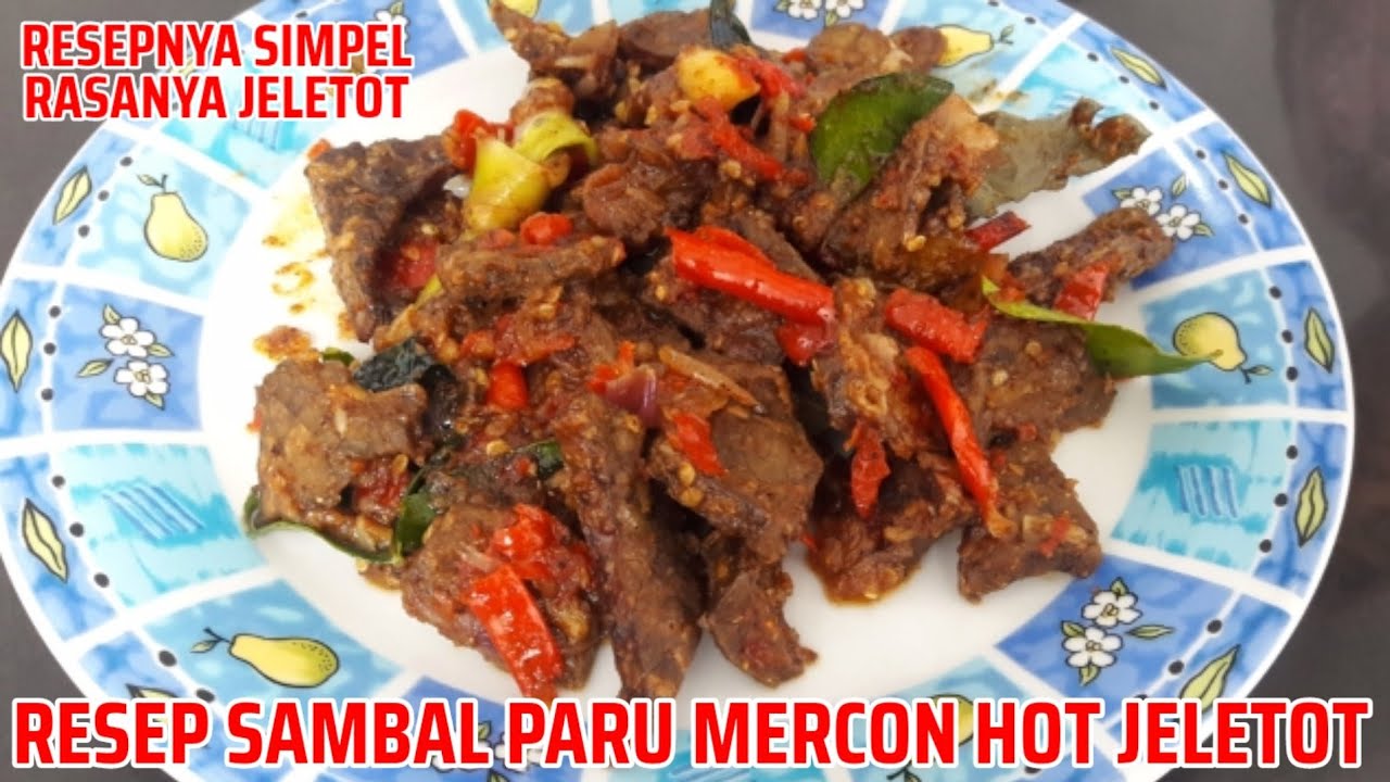 RESEP PRAKTIS SAMBAL PARU MERCON HOT JELETOT - YouTube