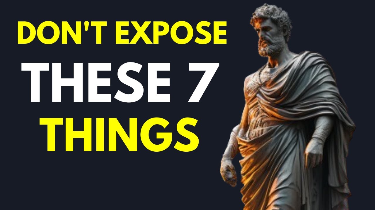 7 Things You Should NOT Expose To OTHERS | Stoicism - YouTube