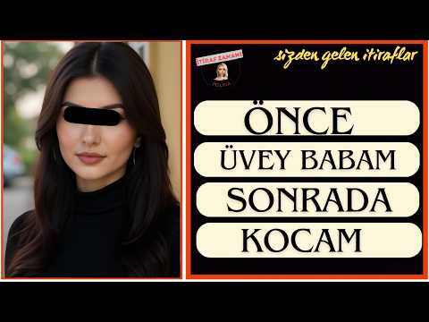 “Güvendiğim Erkekler Bana Aynı Şeyi Yaptı!” #itiraf  #keşfet