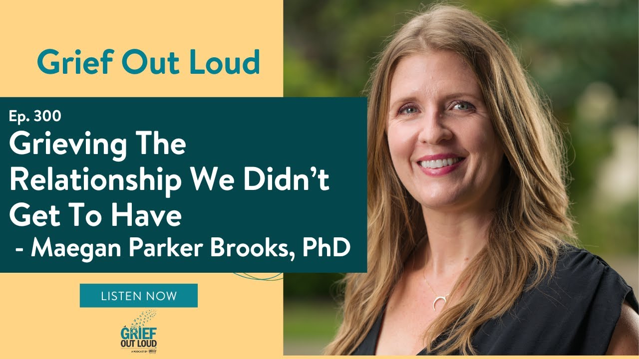 Grieving The Relationship We Didn't Get To Have - Maegan Parker Brooks ...