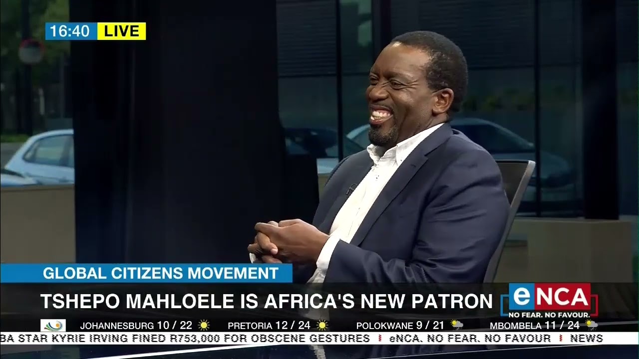 Global Citizens Movement | Tshepo Mahloele is Africa's new patron - YouTube