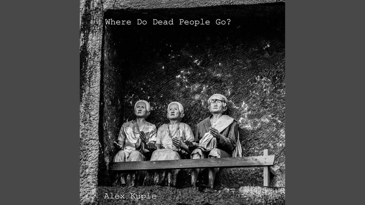 Where Do Dead People Go? - YouTube