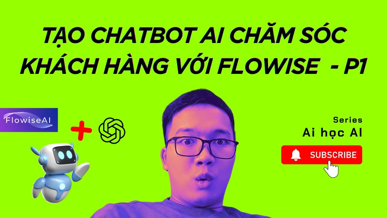 Hướng dẫn tạo Chatbot AI chăm sóc khách hàng với Flowise - Phần 1 - YouTube