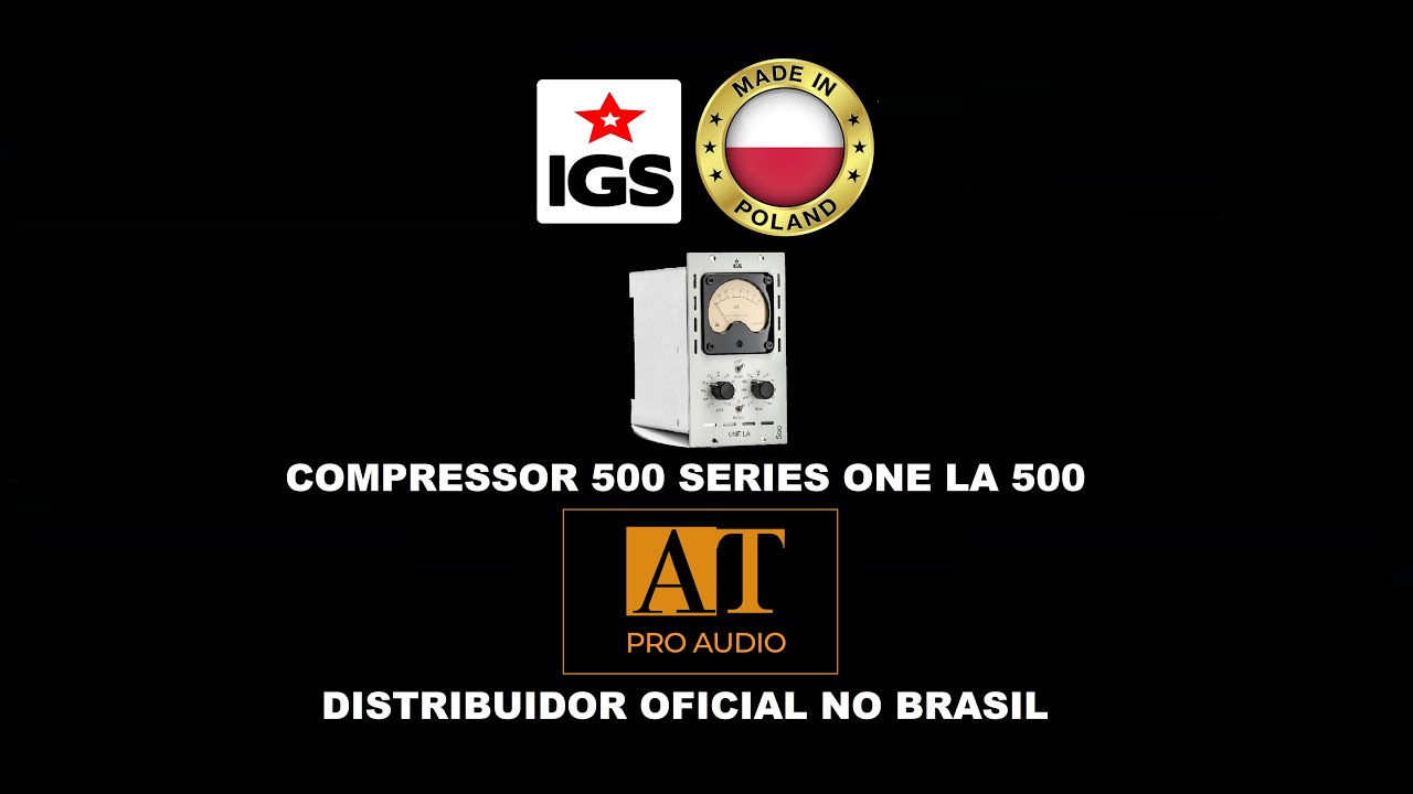 IGS AUDIO ONE LA 500 COMPRESSOR 500 SERIES - AT PROAUDIO BRAZIL - YouTube