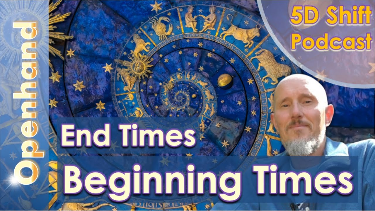 End Times, Beginning Times [5D Shift Podcast] - YouTube