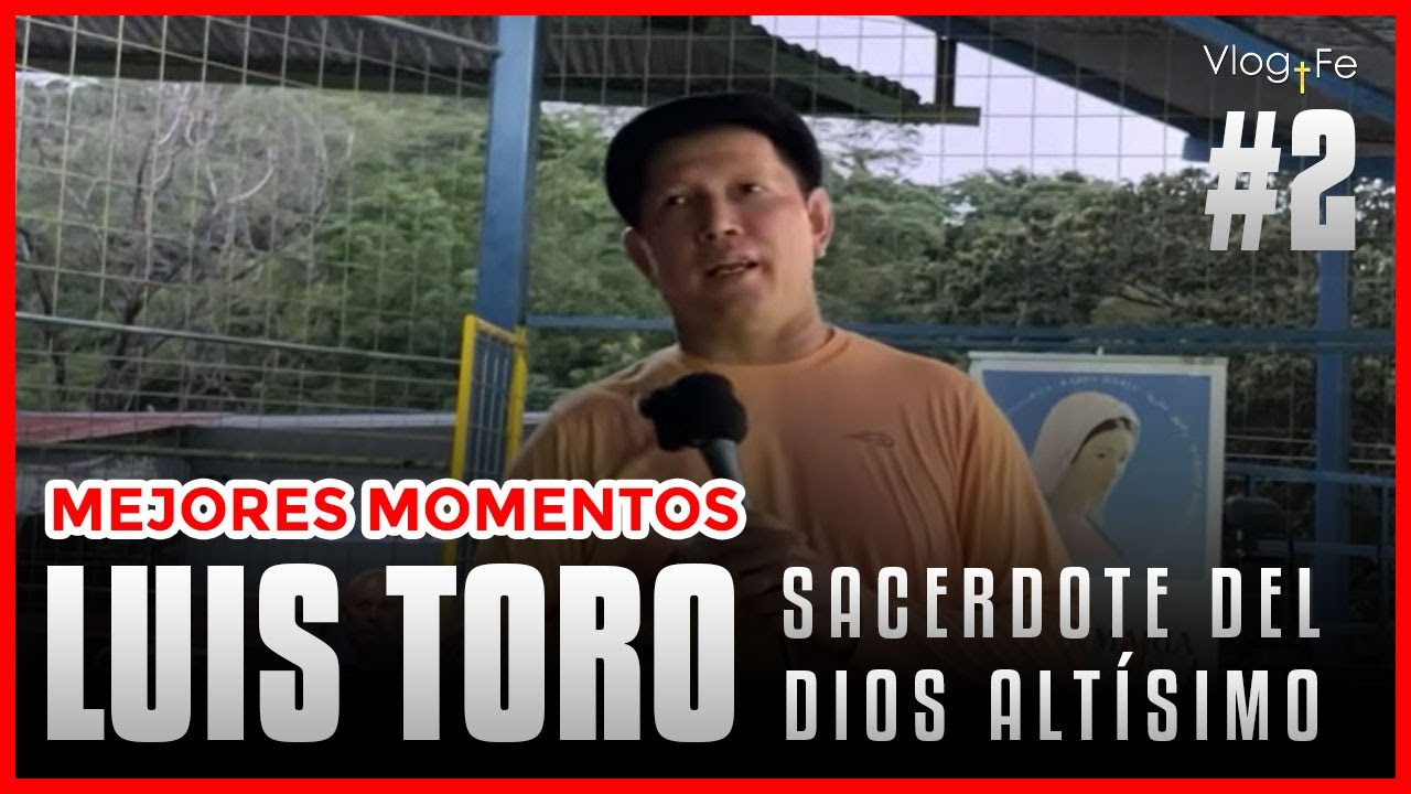 Padre Luis Toro - Mejores Momentos - #002 - YouTube