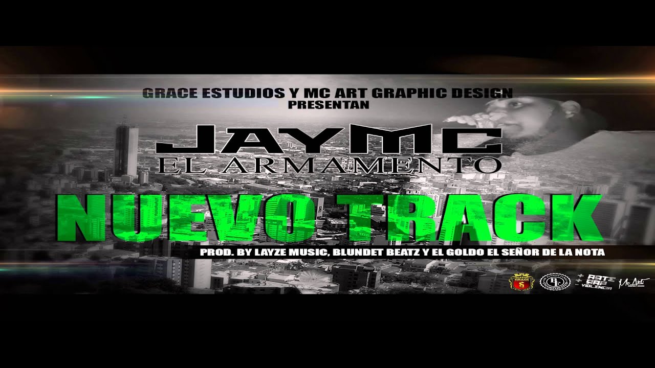 Nuevo Track - JayMc El Armamento (Prod. By Grace Estudios) My Symphony ...