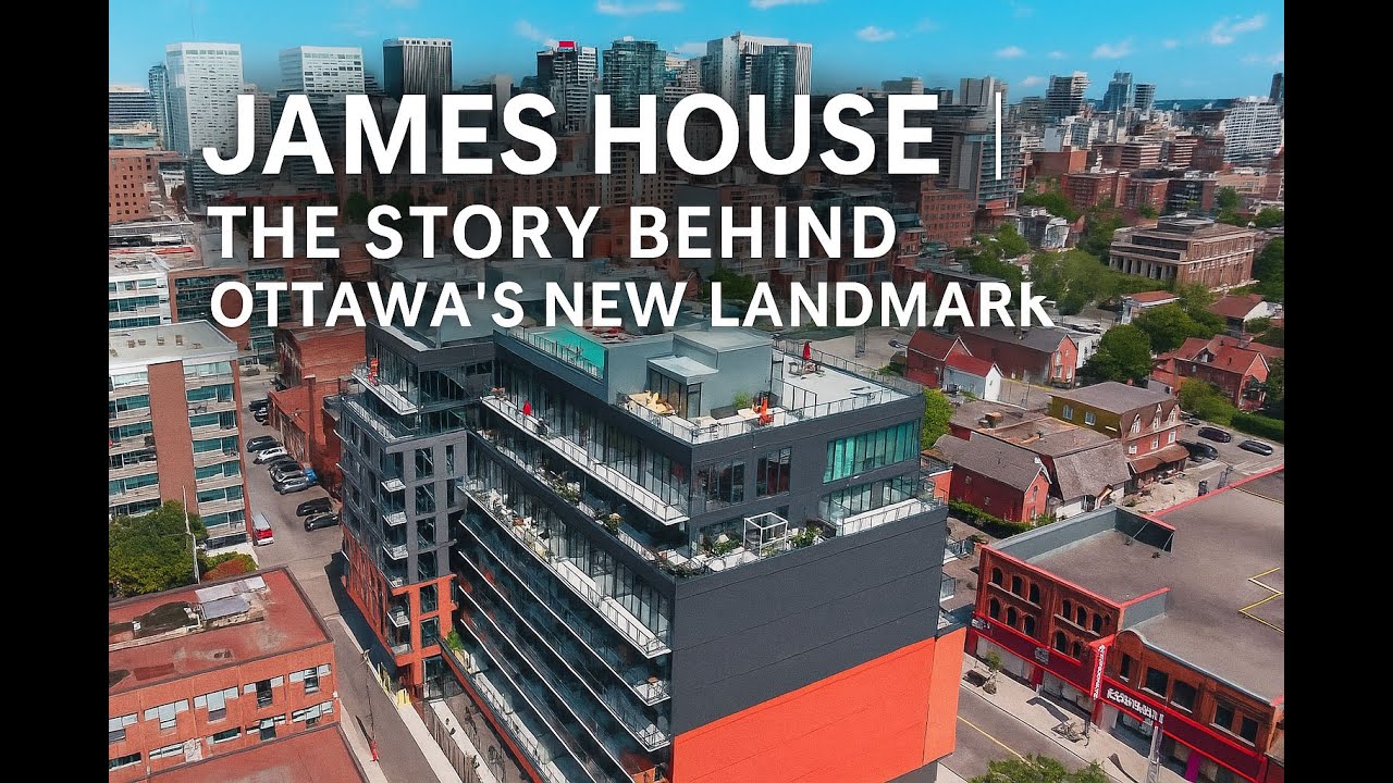 Inside James House | How Ottawa’s New Urban Landmark Came to Life - YouTube