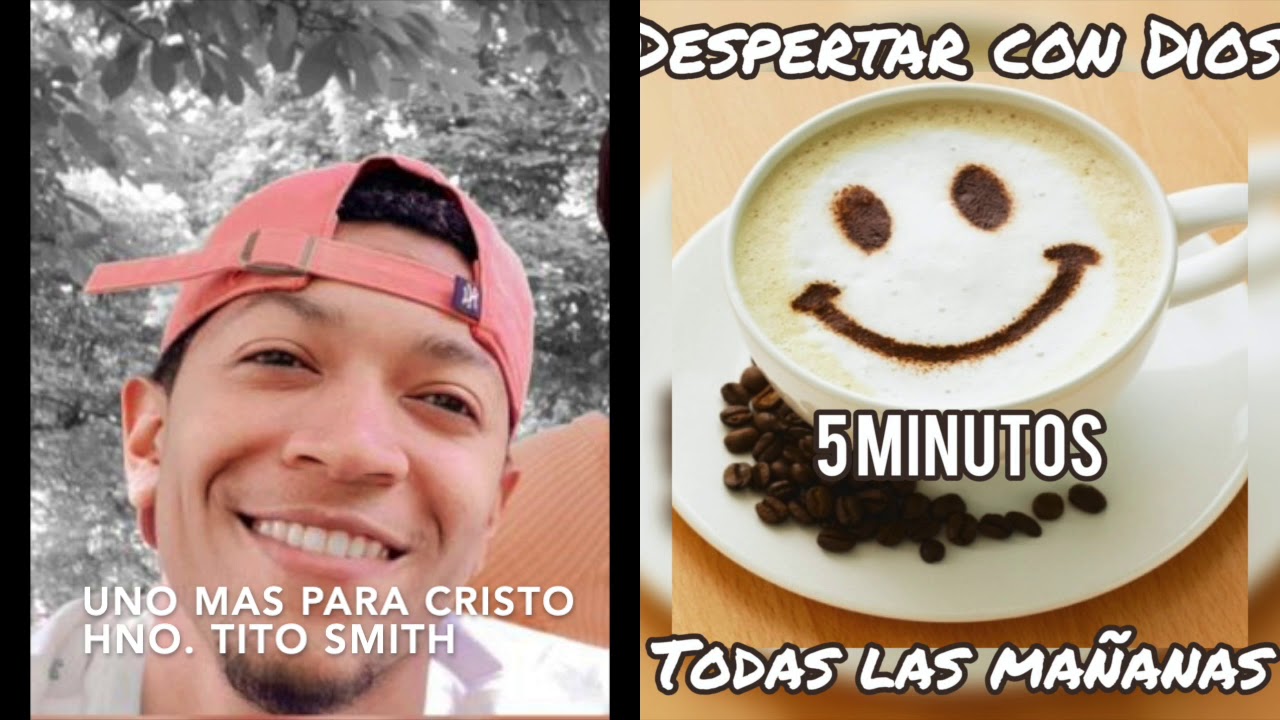 Despertar con Dios formato - Hno. Tito Smith - YouTube