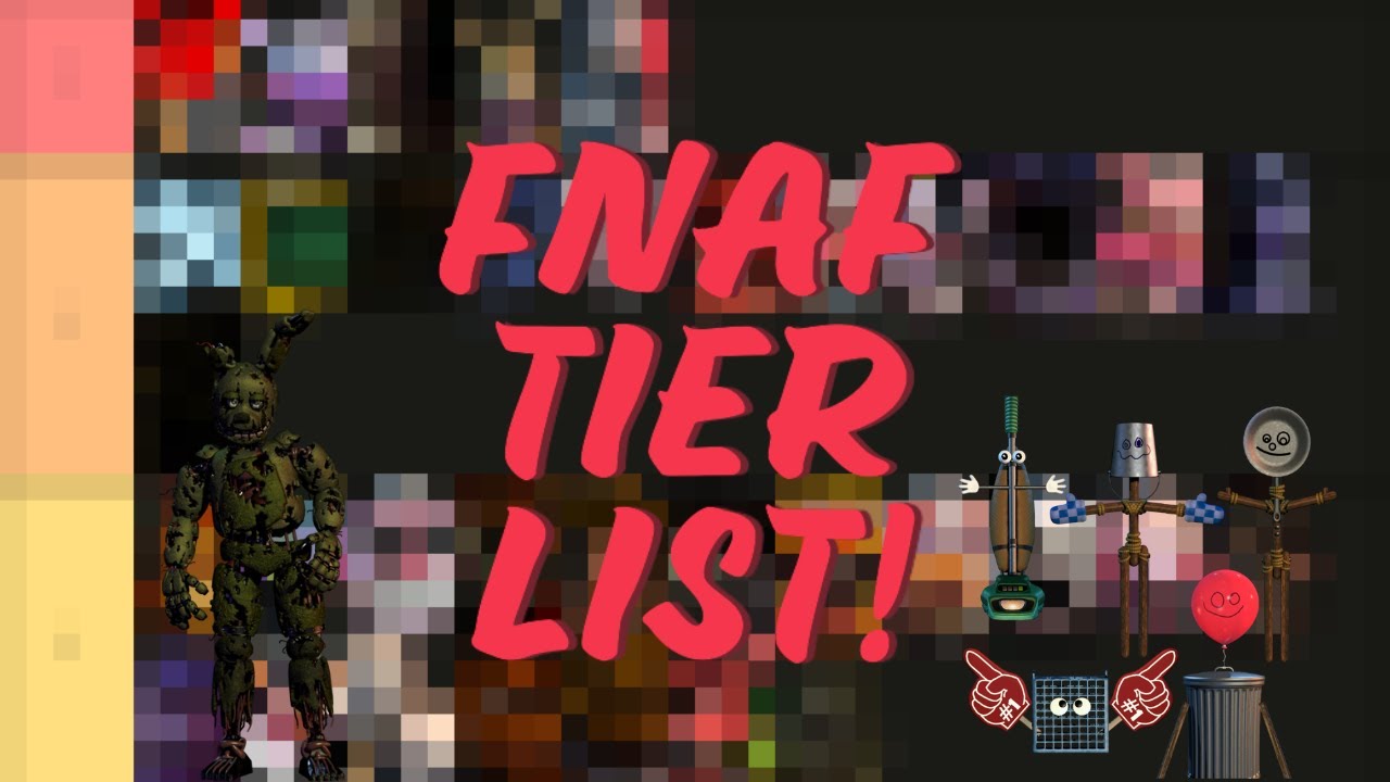 FNAF Ranked: The Definitive Tier List - YouTube