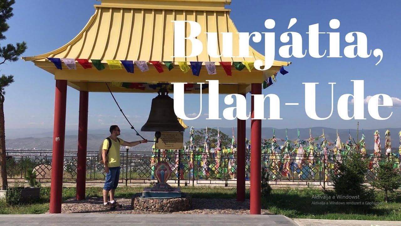 Világjáró - Útban Mongóliába 4# Burjátia, Ulan-Ude - YouTube