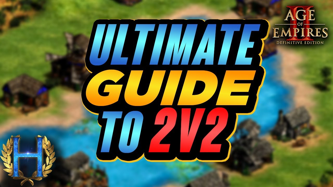 The Ultimate Guide To 2v2 | AoE2 - YouTube