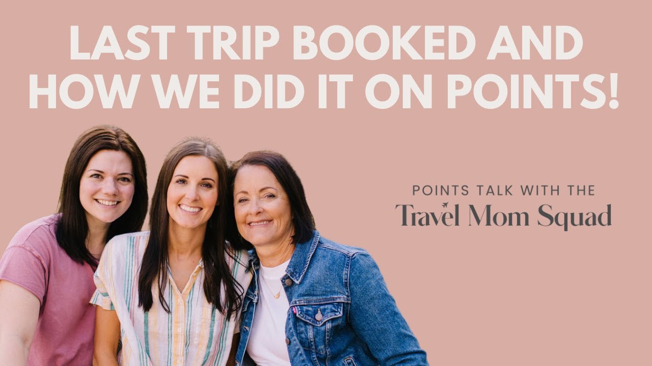 Travel Smart: Last Trip Booked and How We Did It on Points! - YouTube