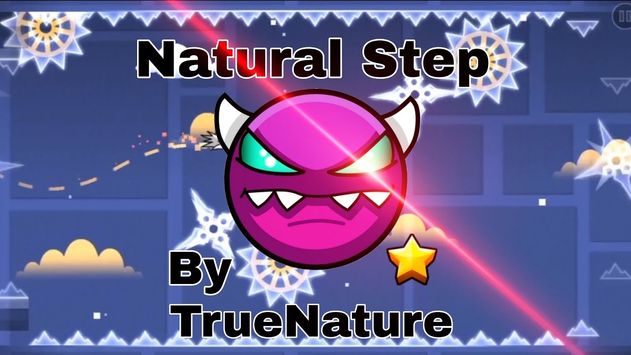Natural Step (Medium Demon) By TrueNature || Geometry Dash ...
