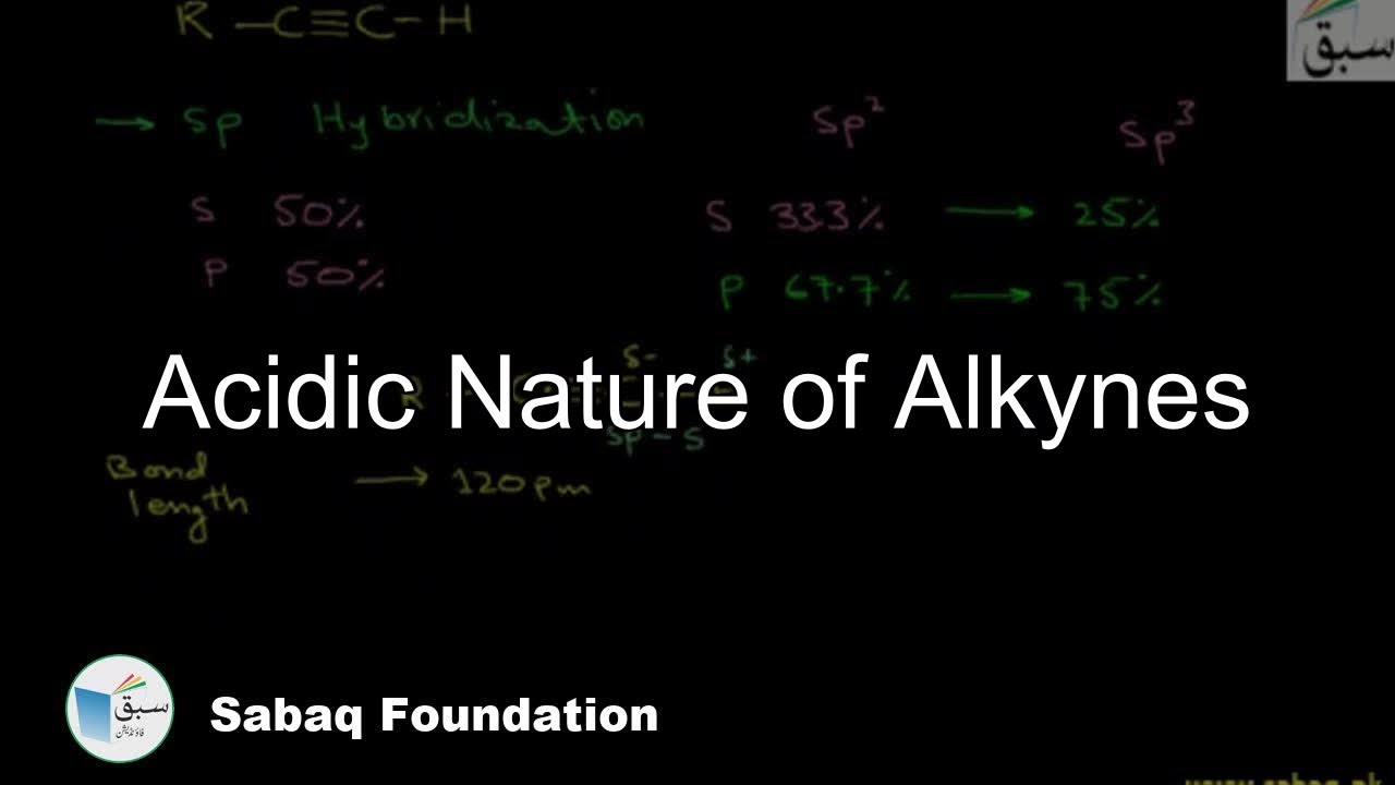 Acidic Nature of Alkynes, Chemistry Lecture | Sabaq.pk - YouTube