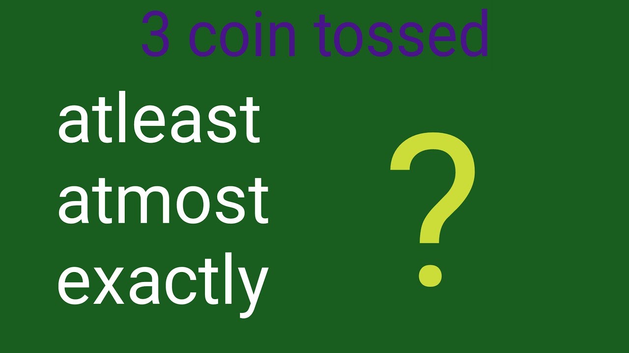 Probability - 3 (Three) coins are tossed - YouTube