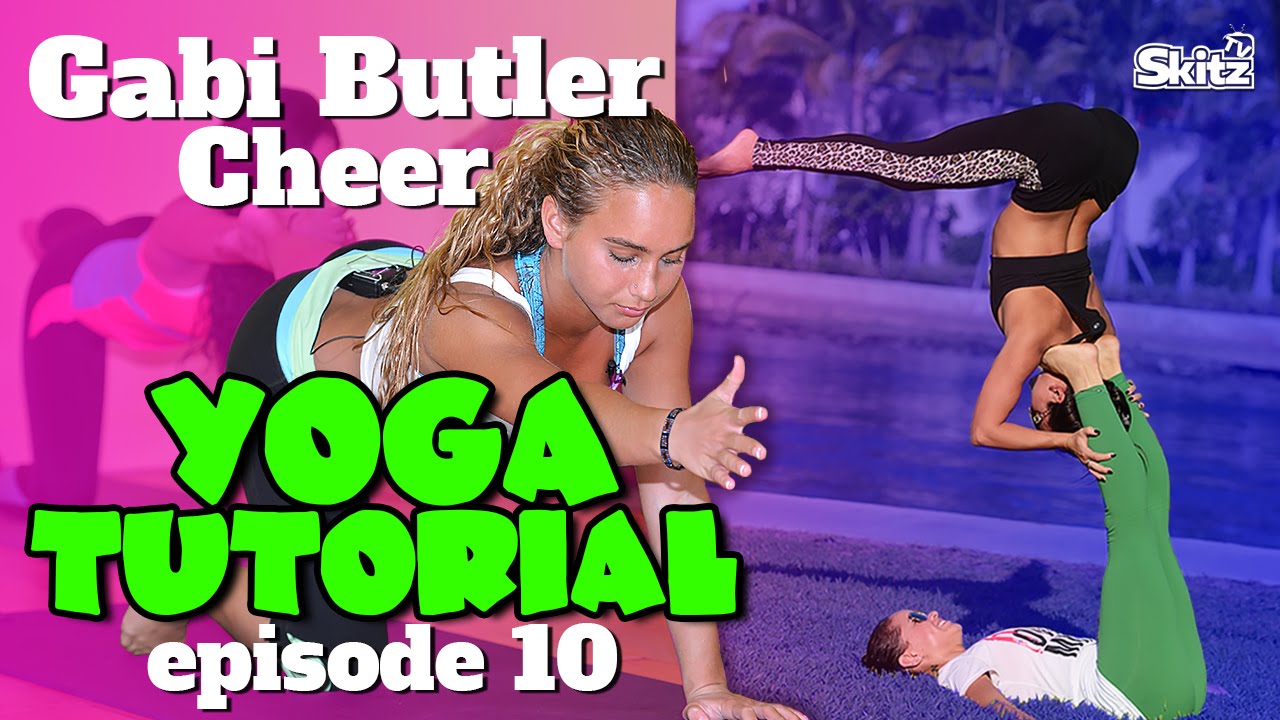 Yoga Tutorial | Episode 10 | Gabi Butler Cheer - YouTube