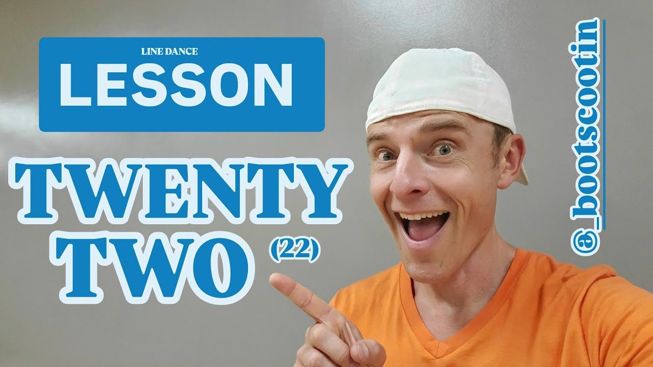 TWENTY TWO -- Line Dance LESSON - YouTube