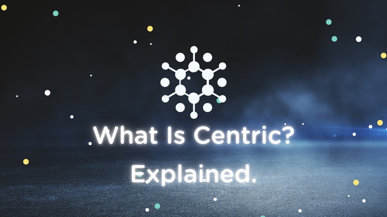 Centric Overview - What is Centric? - YouTube