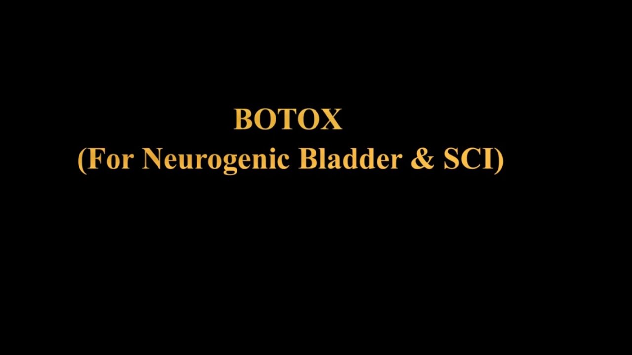 Botox and Spinal Cord Injury | Botox for Neurogenic Bladder - YouTube
