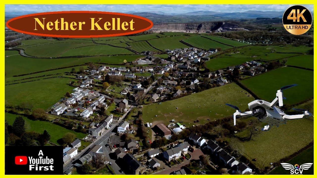 🌲 Nether Kellet 🌲 A Birds eye View ( by Drone ) In Stunning 4k Ultra HD ...
