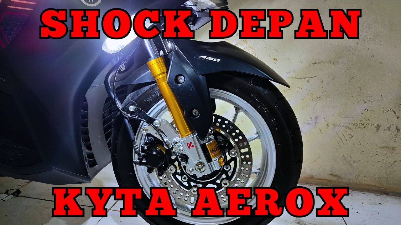 Shock Depan KYTA Aerox Empuk Banget Bray - YouTube