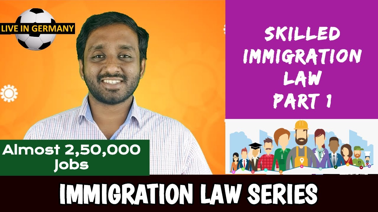 Skilled Immigration Act -for Qualified Workers-Part 1 |Work in Germany ...