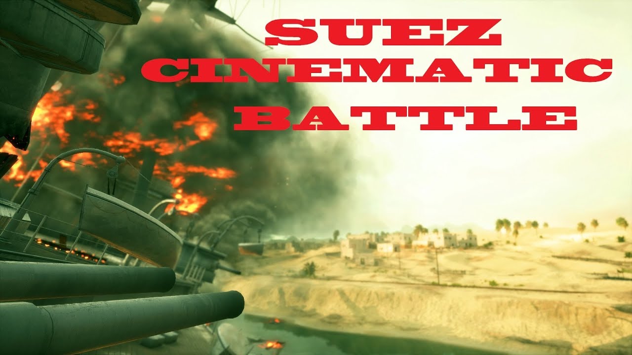 Battlefield 1 - Suez Cinematic Battle - YouTube