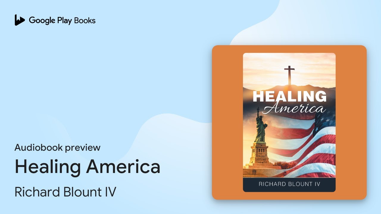 Healing America by Richard Blount IV · Audiobook preview - YouTube