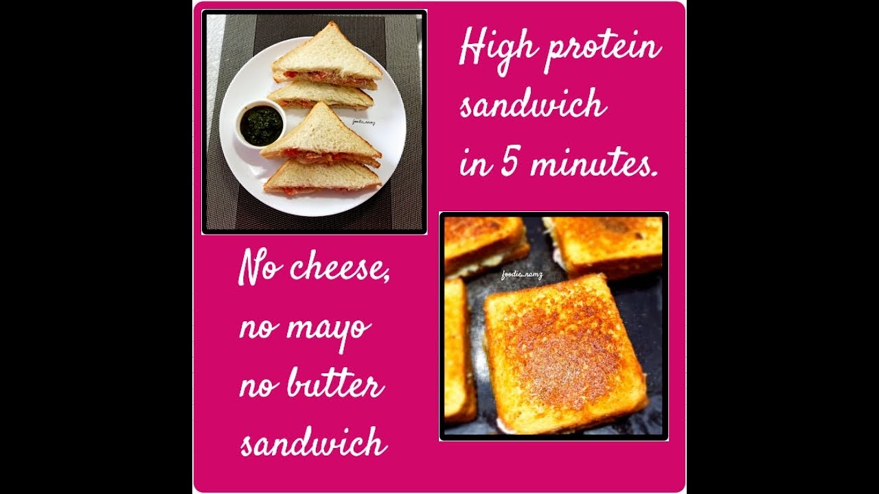 High protein sandwich in 5 minutes | Cheesy sandwich without cheese ...