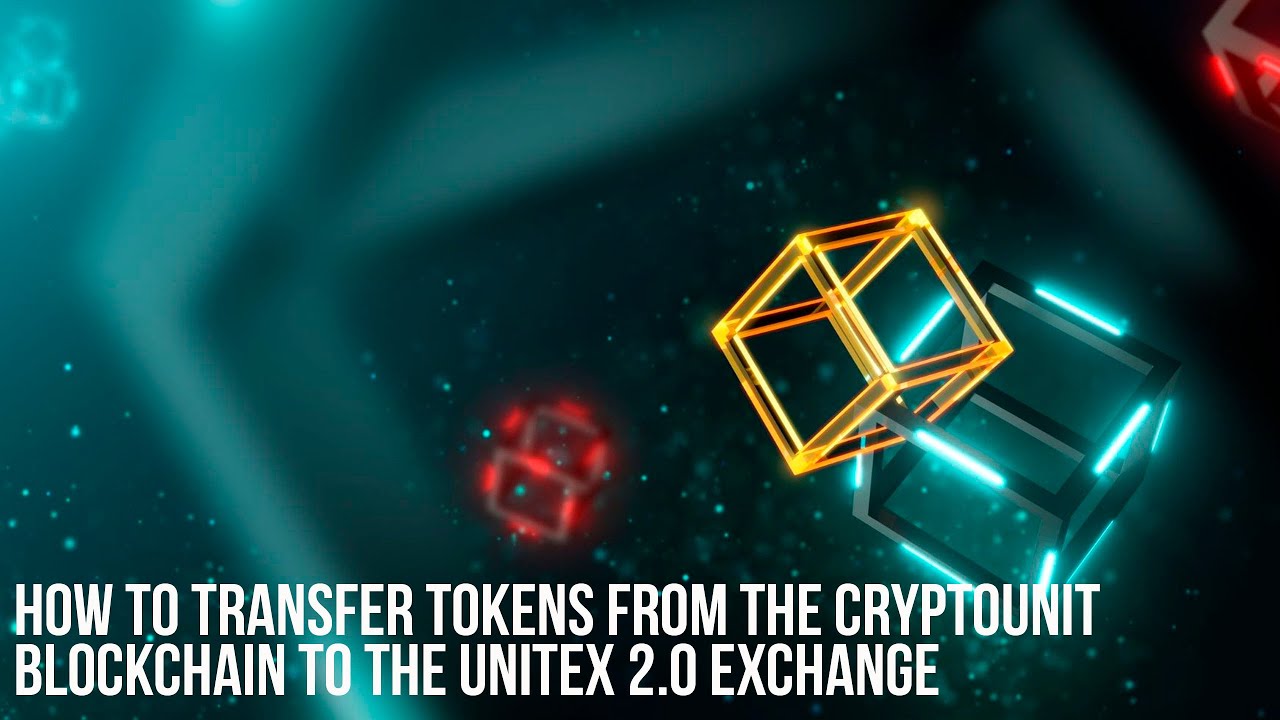 EN How to transfer tokens from the Cryptounit Blockchain to the UnitEx ...