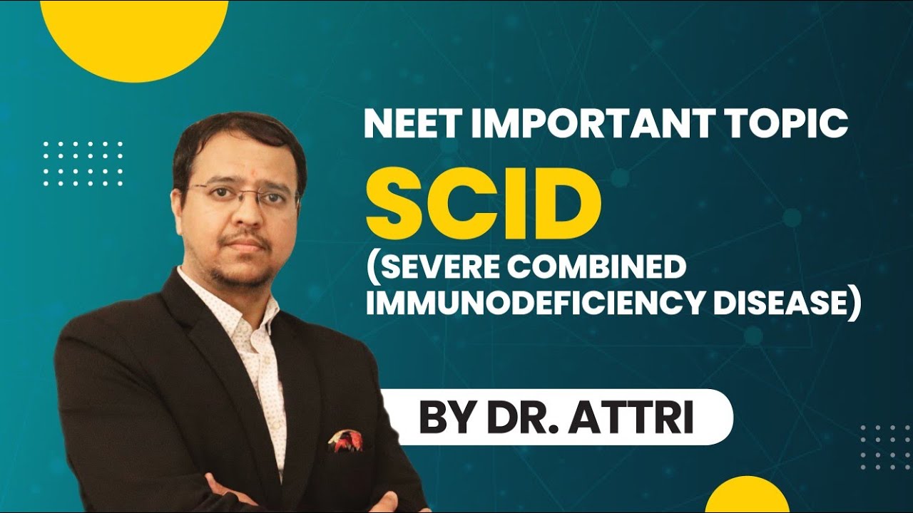 SCID (SEVERE COMBINED IMMUNODEFICIENCY DISEASE) || GENE THERAPY || DNA ...