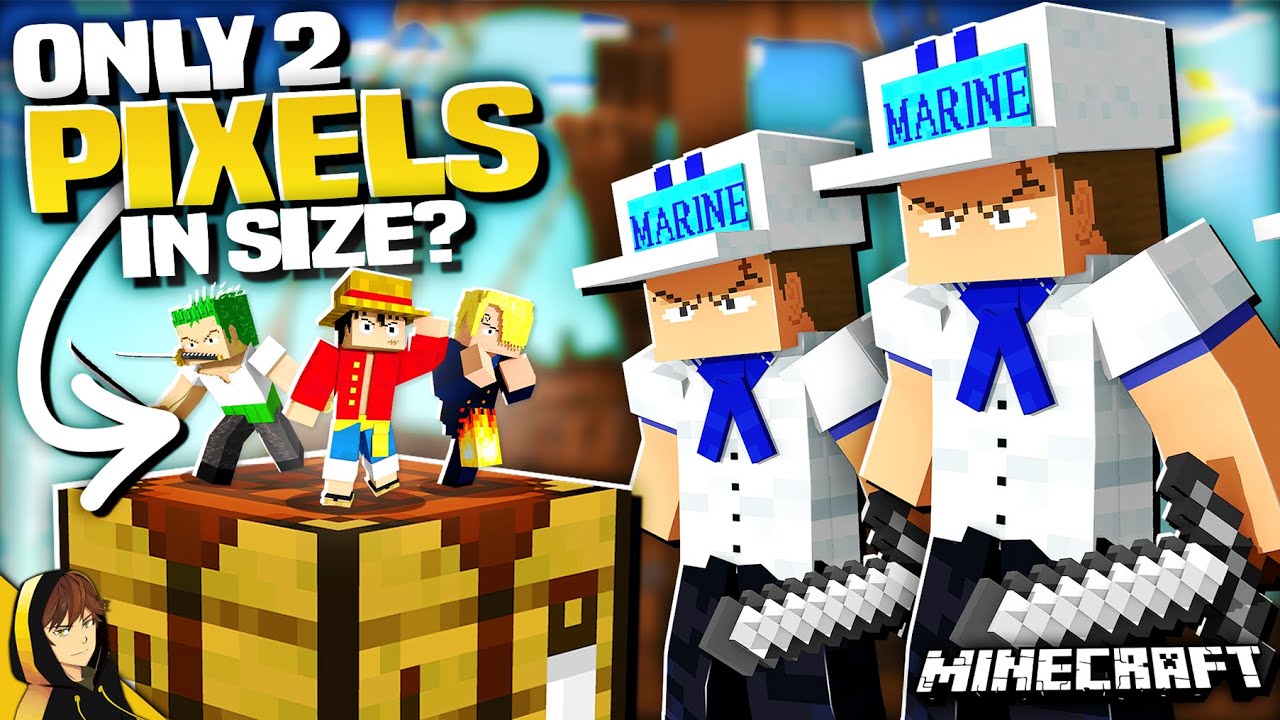 ONE PIECE But We Are Only 2 PIXELS IN SIZE?.. | Minecraft Challenge ...