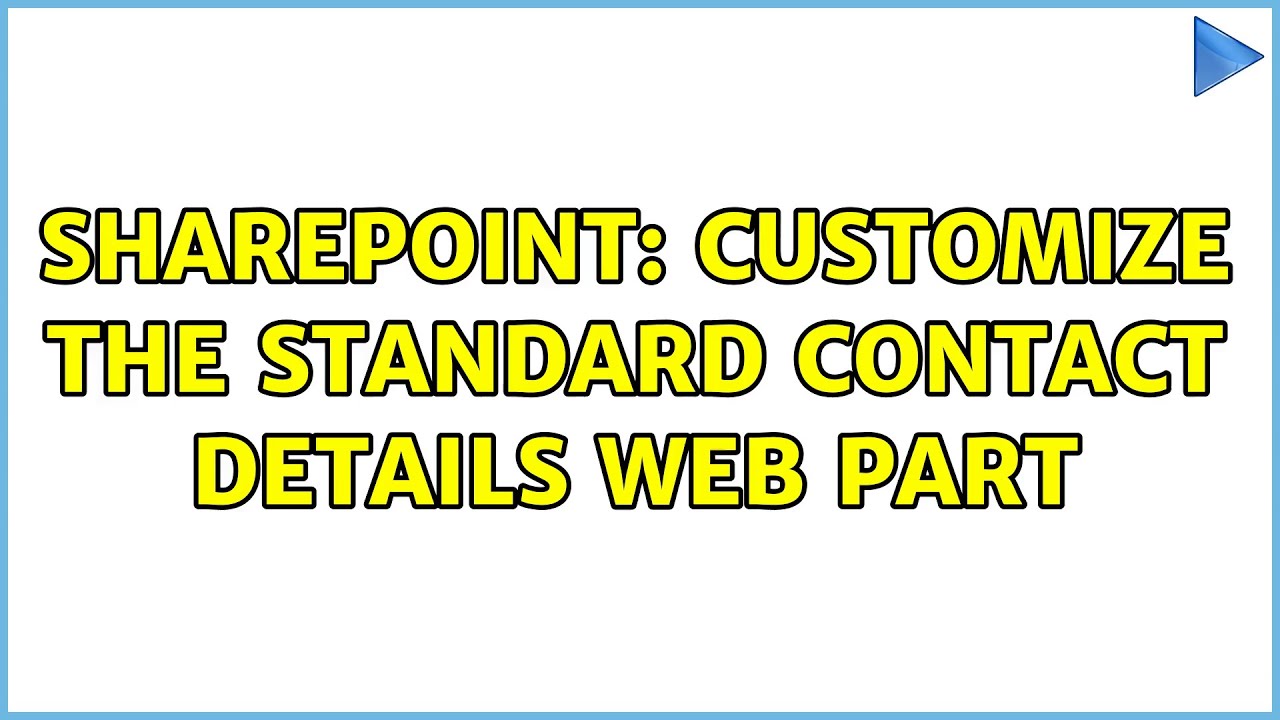 Sharepoint: Customize the standard contact details Web Part - YouTube