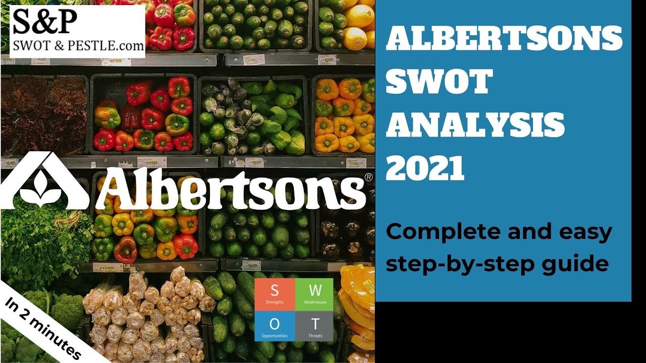 How to do Albertsons' SWOT Analysis? Strengths, Weaknesses ...