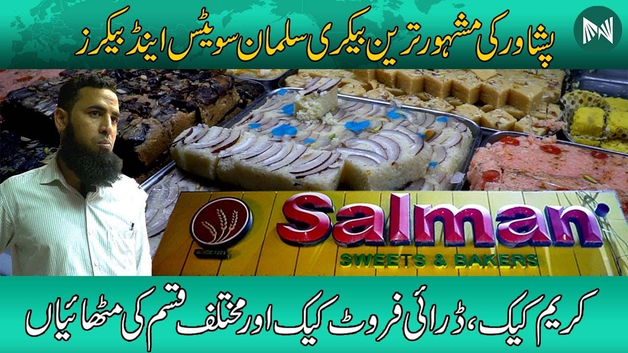Peshawar Ki Mashoor Tareen Bakary "Salman Sweets And Bakers ...