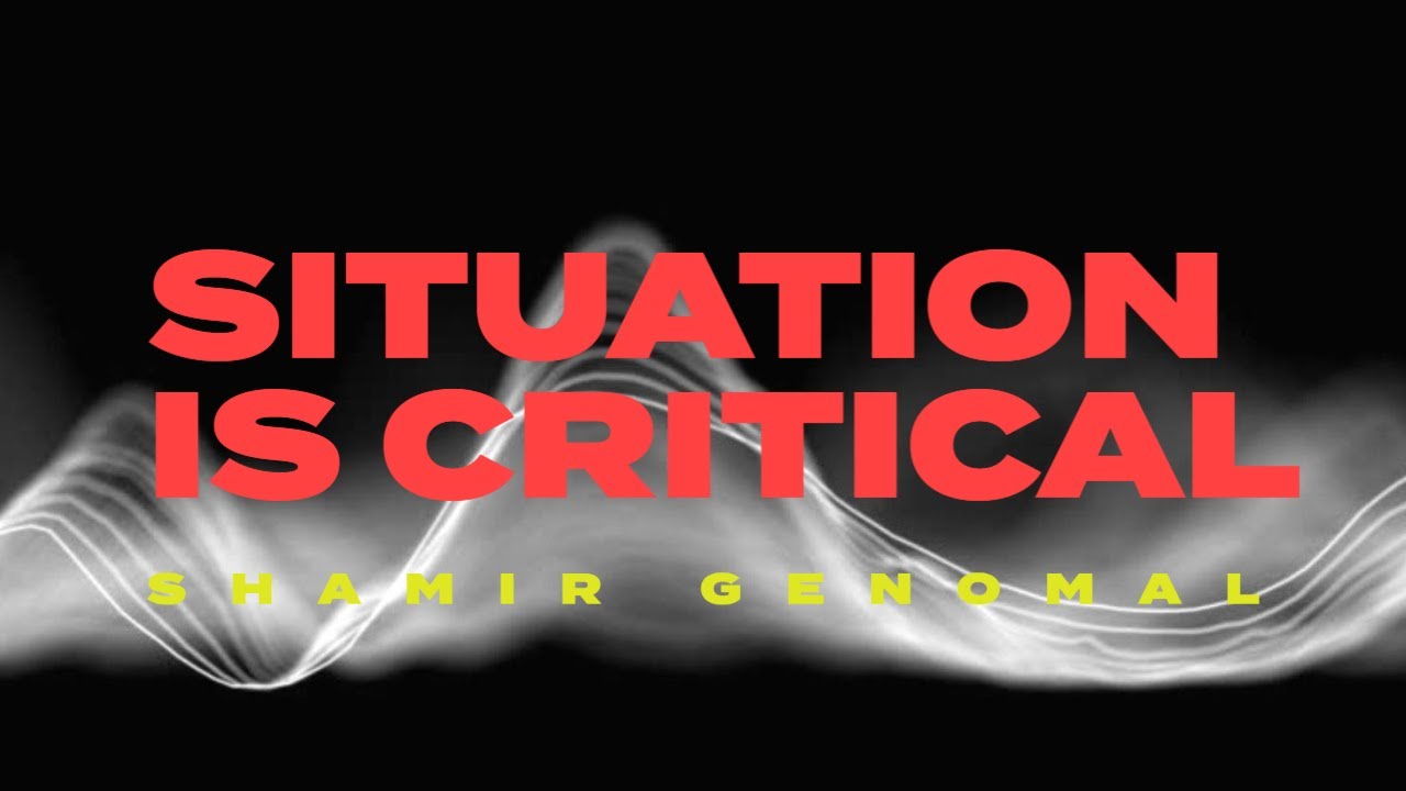 Shamir Genomal - Situation is Critical - YouTube