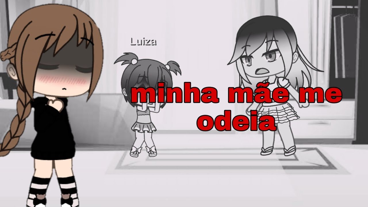 Minha Mãe Me Odeia {mini Filme} Gacha Life Youtube