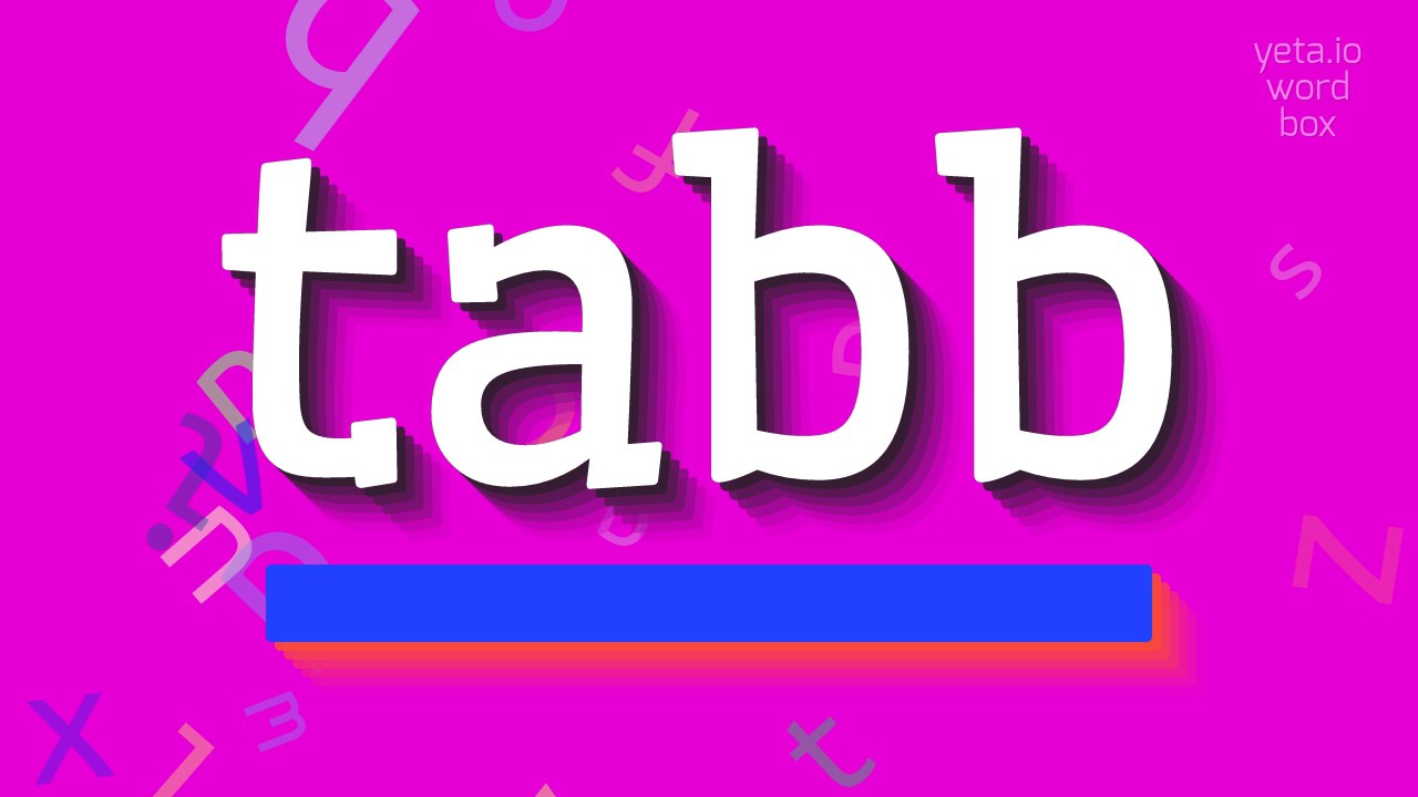 How to say "tabb"! (High Quality Voices) - YouTube