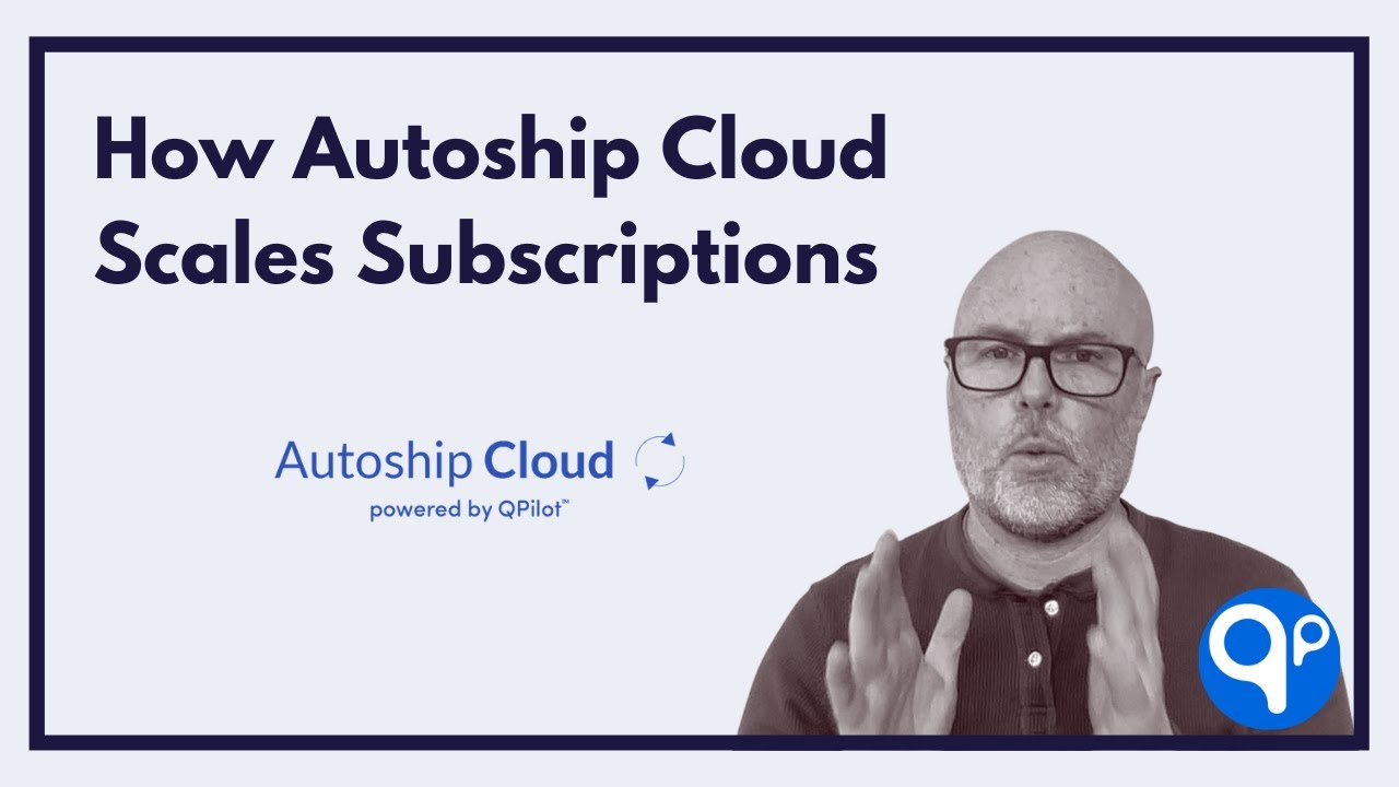 Scale Subscriptions - How the Autoship Cloud plugin Powered by QPilot ...