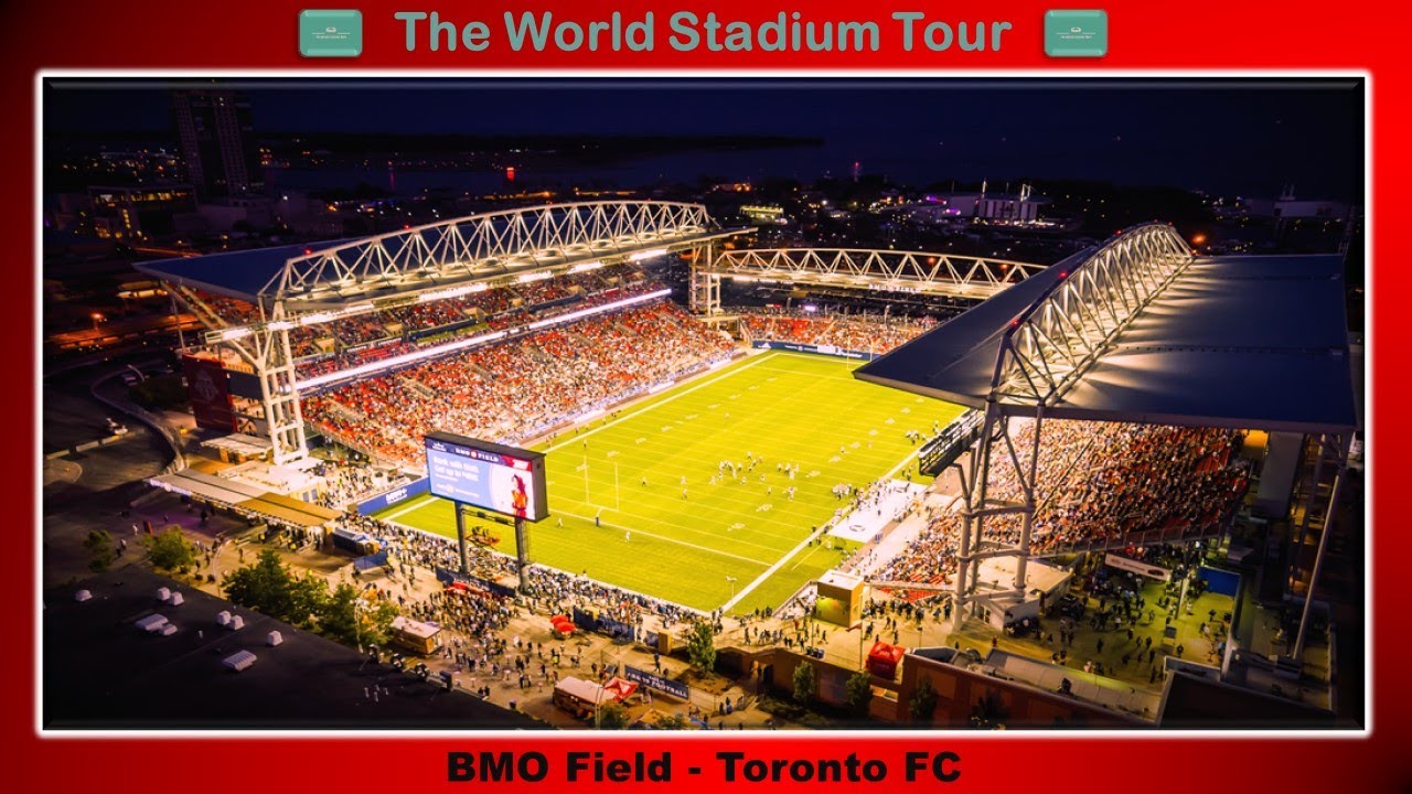 BMO Field - Toronto FC - The World Stadium Tour - YouTube