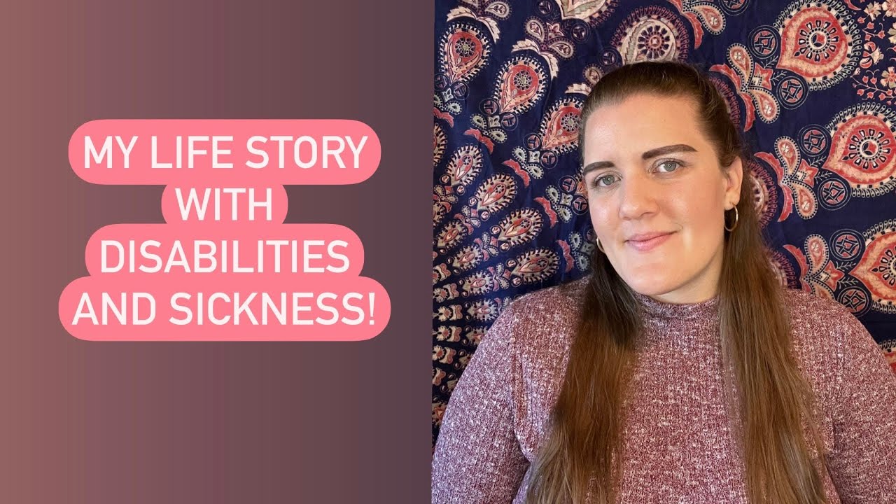 Dealing with Disabilities and Sickness! | MY STORY - YouTube