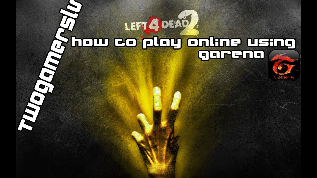 [Tutorial] How to play Left 4 Dead 2 multiplayer/online using Garena ...