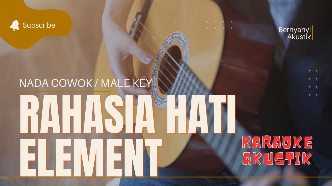RAHASIA HATI - ELEMENT | KARAOKE AKUSTIK (MALE KEY) - YouTube