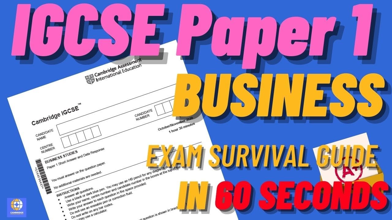 IGCSE Business Paper 1 0450 60 Second Exam Survival Guide CAIE IGCSE Business Paper 1 0450 60 Second Exam Survival Guide CAIE